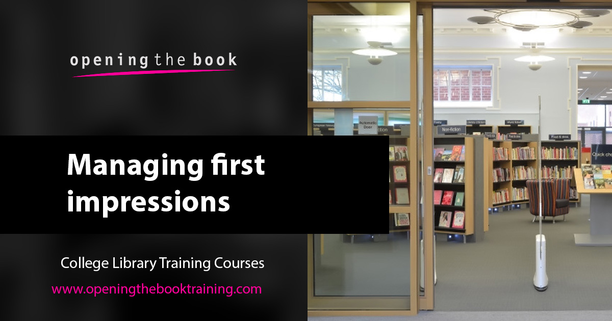 Managing First Impressions – Enhancing the Library Experience for Users